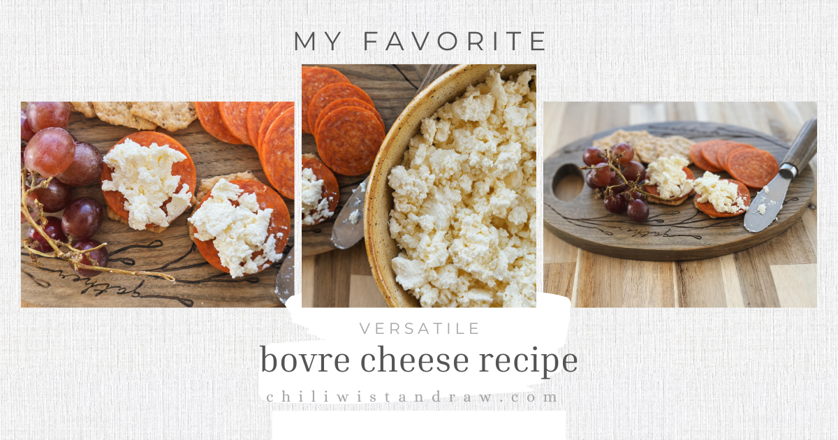 How To Make Bovre Cheese - Chiliwist & Raw
